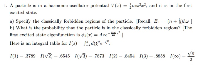 SOLVED: A particle is in a harmonic oscillator potential V(x) = mw^2x^2, and it is in the first ...