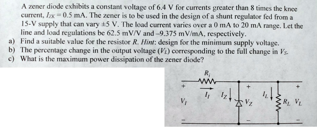 a zener diode exhibits a constant voltage of 64 v for currents greater ...