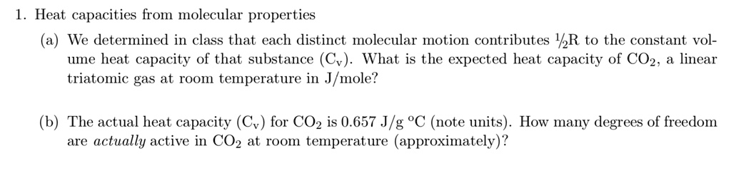 SOLVED:Heat capacities from molecular properties We determined in class ...