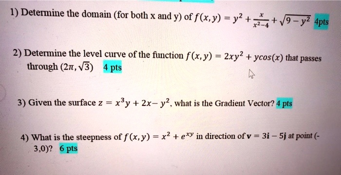 SOLVED:1) Determine the domain (for both x and y) of f(x,y) =y? +- V9 - yz 4pts 2) Determine the ...