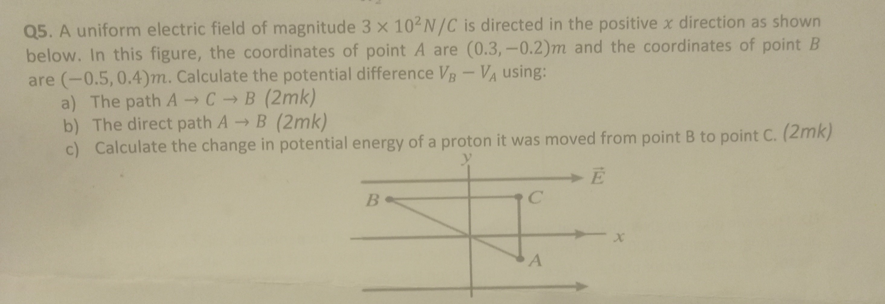 q5 a uniform electric field of magnitude 3 times 102 mathrmn mathrmc is ...