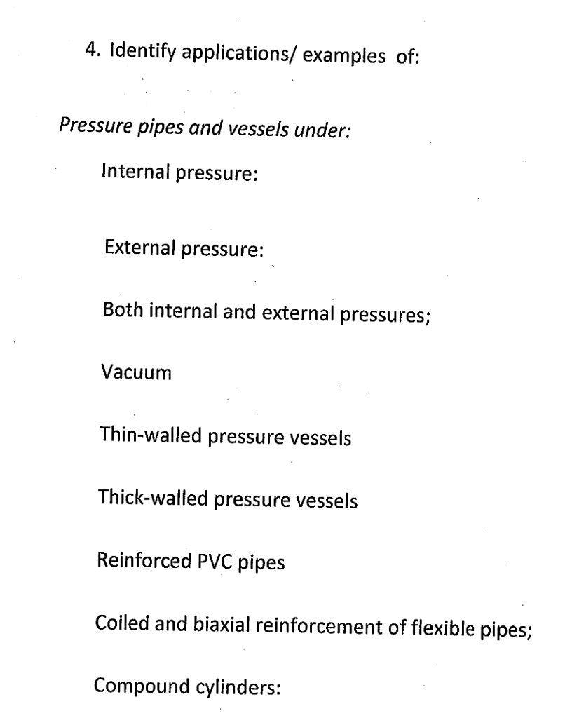 SOLVED: 4. identify applications/ examples of: Pressure pipes and ...