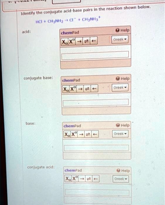 SOLVED: Identify the conjugate acid-base pairs in the reaction shown below HCI+CHgNHCI+CH3NH3 ...