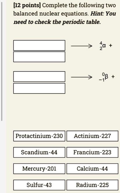 VIDEO solution: 12 points] Complete the following two balanced nuclear ...