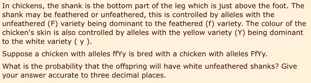 SOLVED: In chickens, the shank is the bottom part of the leg which is ...