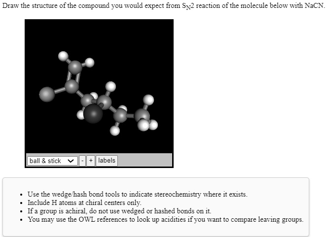 draw the structure of the compound you would expect from s2 reaction ...