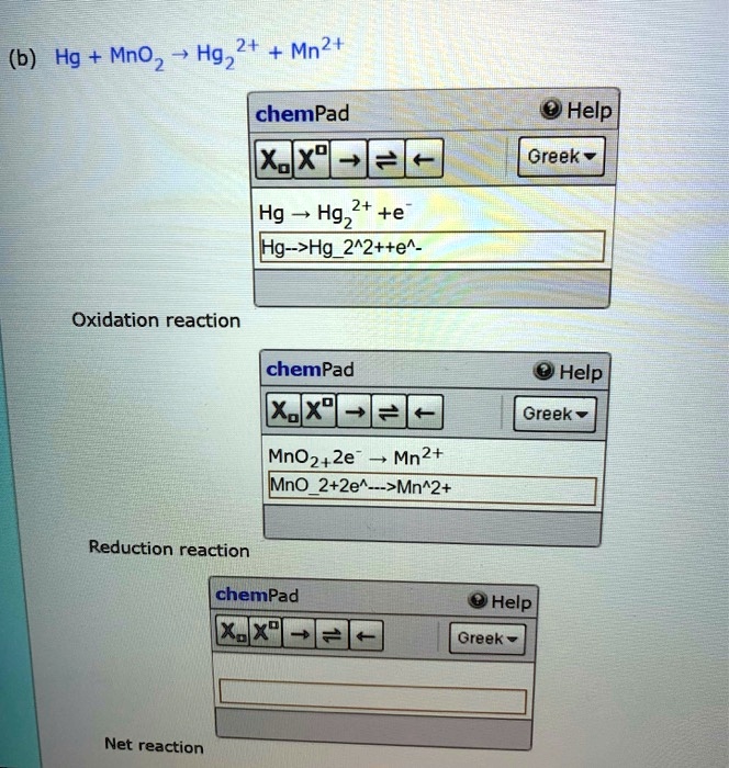 SOLVED: Hg2 2+ + Hg + MnO2 -> Mn2+ + Hg2+ (b) chemPad KakaL Hg -> Hg2 ...