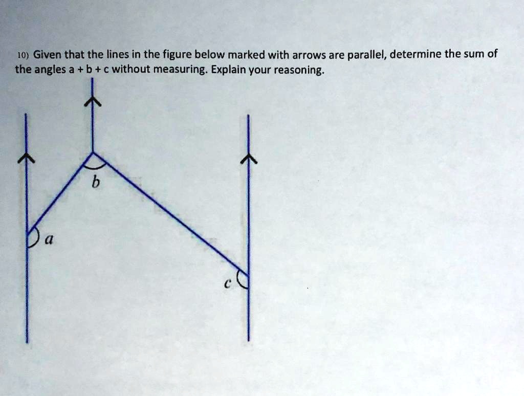 10 given that the lines in the figure below marked with arrows are parallel determine the sum of ...