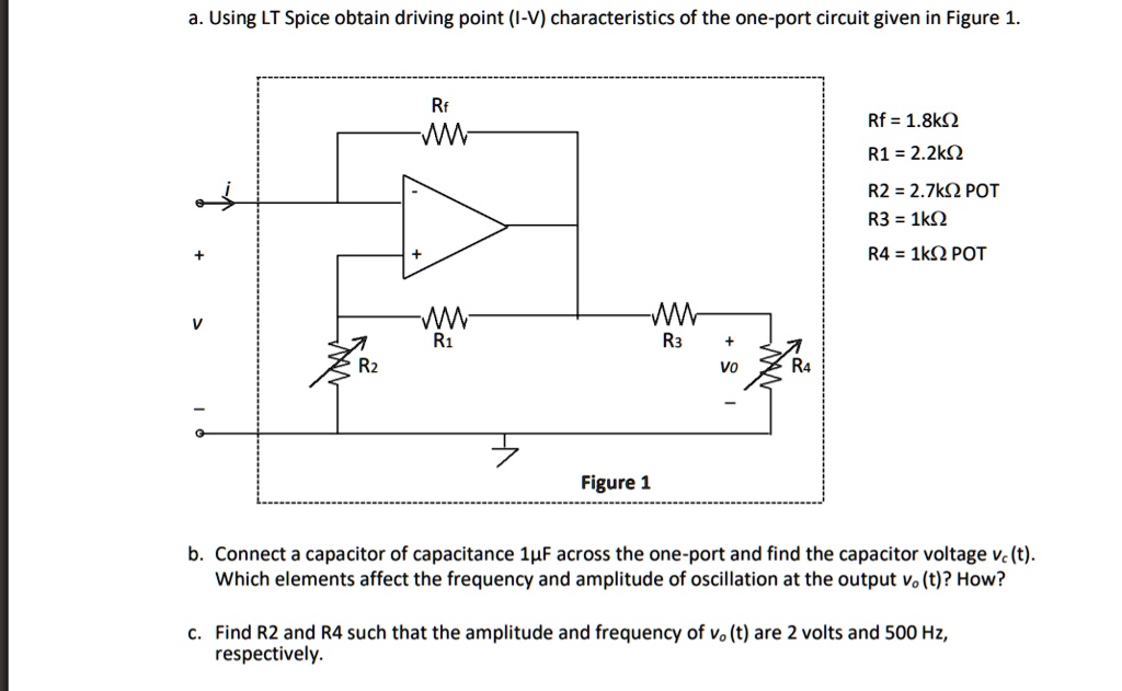 SOLVED: a.Using LT Spice obtain driving point(I-V characteristics of ...