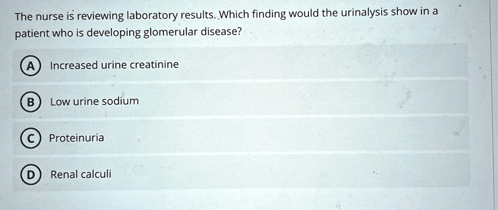 [GET ANSWER] the nurse is reviewing laboratory results which finding ...