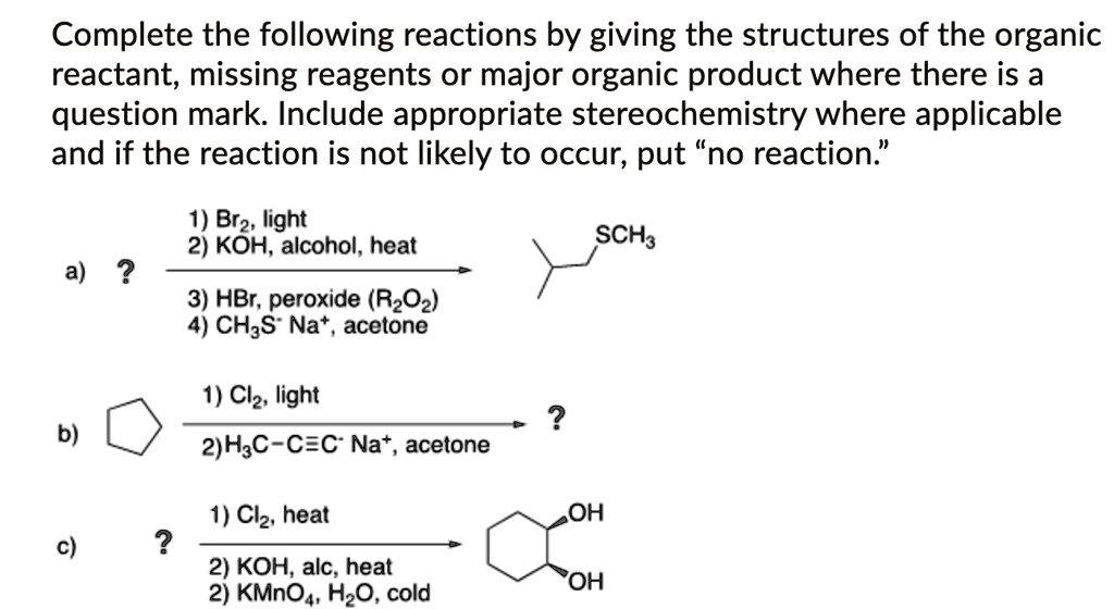 SOLVED: Complete the following reactions by giving the structures of ...