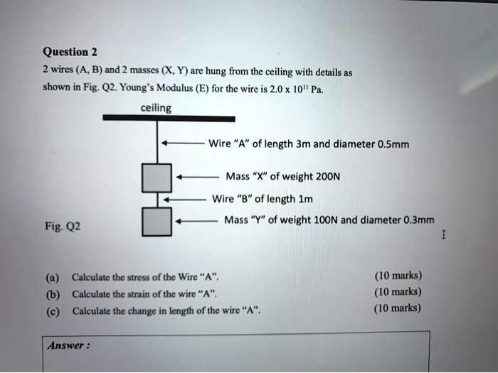 SOLVED: Question 2: 2 wires (A, B) and 2 masses are hung from the ...