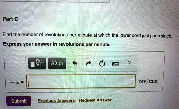 SOLVED: Find the number of revolutions per minute at which the lower ...