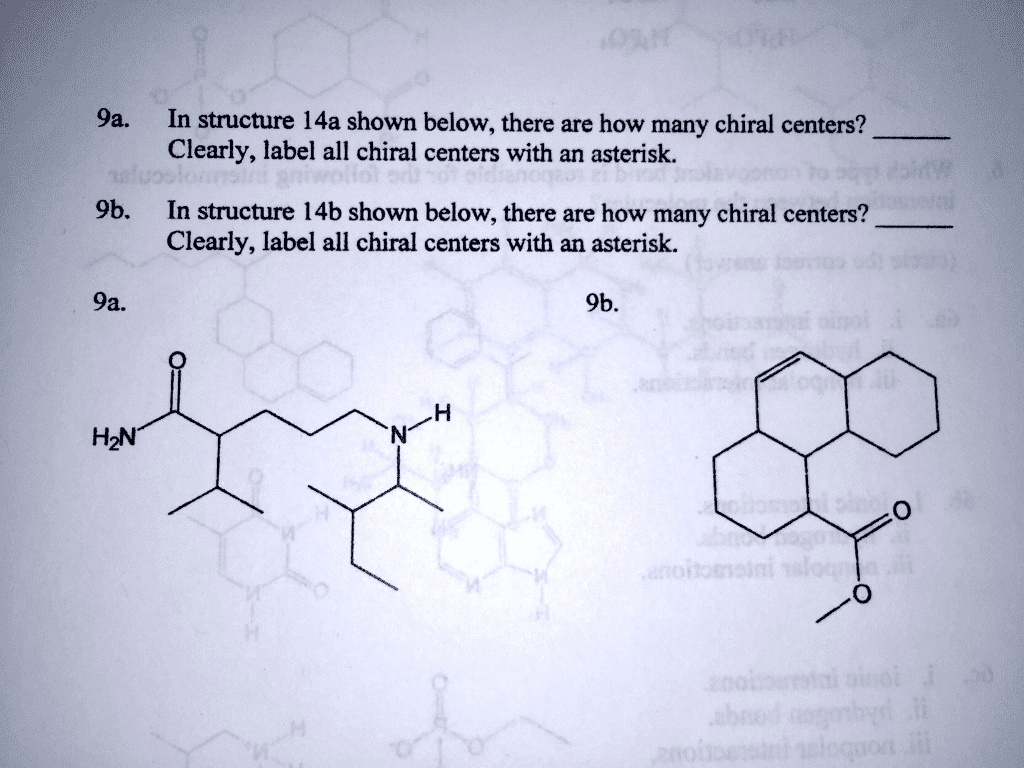 9a in structure 14a shown below there are how many chiral centers clearly label all chiral ...