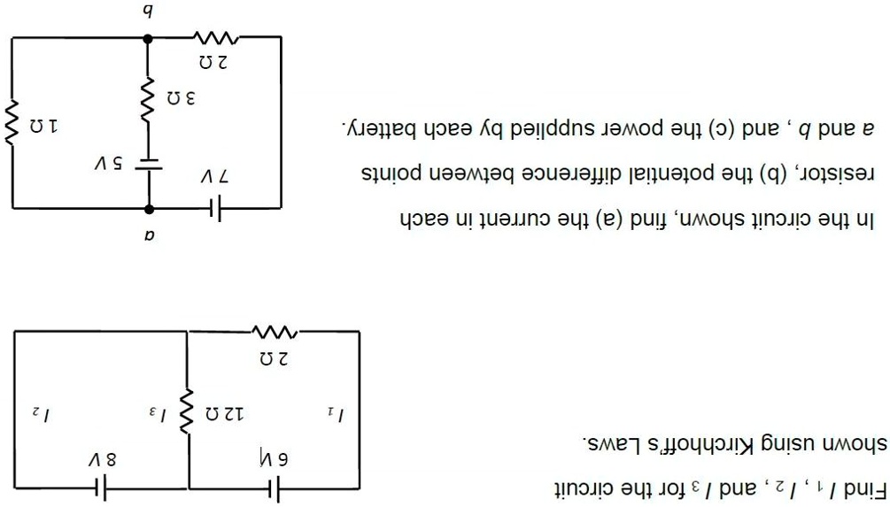 Find I1, I2, and I3 for the circuit shown using Kirchhoff's Laws. In the circuit shown, find (a ...