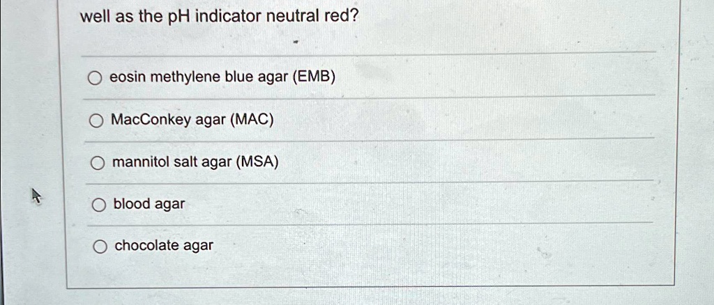 [GET ANSWER] well as the pH indicator neutral red? eosin methylene blue ...