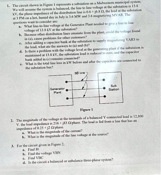 SOLVED: 1. The circuit shown in Figure 1 represents a substation on a ...