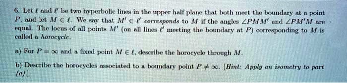 6. Let l and l' be two hyperbolic lines in the upper half plane that ...