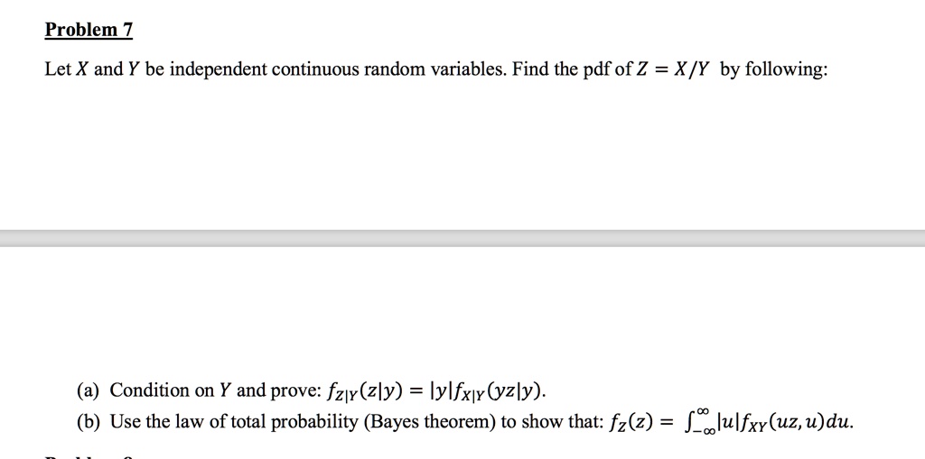 problem z let x and y be independent continuous random variables find ...