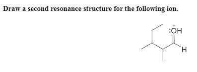 SOLVED: Draw second resonance structure for the following ion: 'OH