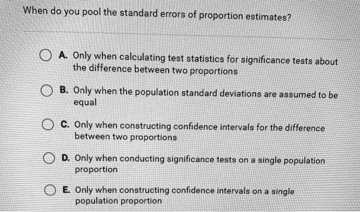 when do you pool the standard errors of proportion estimates 0 a only ...