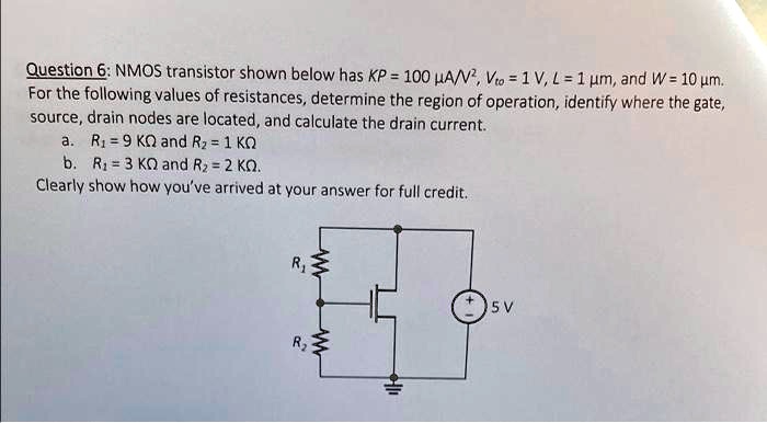 Solved Question 6 The Nmos Transistor Shown Below Has Kp 100ua V 2 V