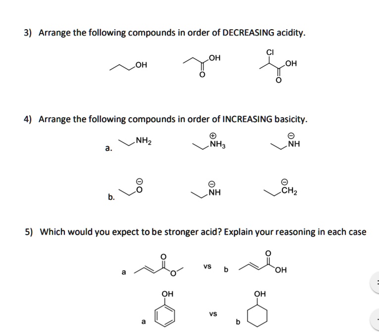 3) Arrange the following compounds in order of DECREASING acidity- OH OH OH Arrange the ...