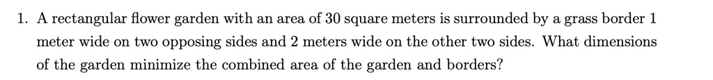 SOLVED: rectangular flower garden with an area of 30 square meters is ...