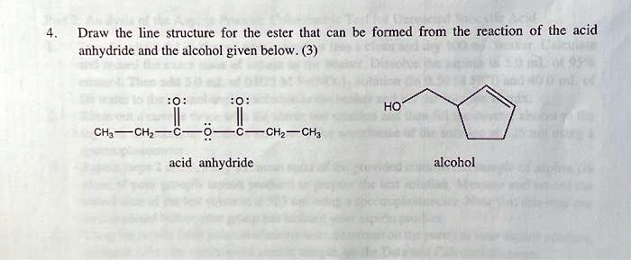 4. Draw the line structure for the ester that can be formed from the ...