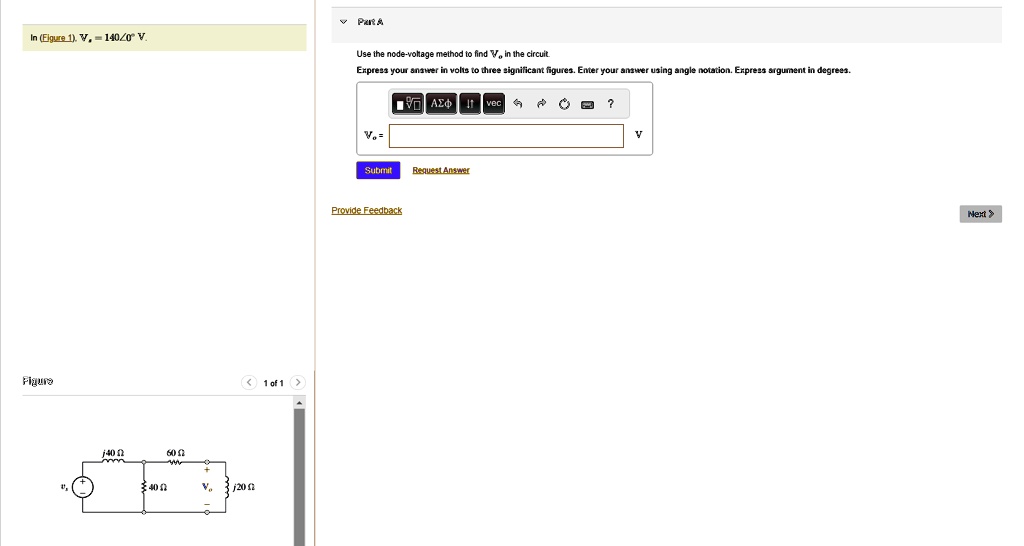 SOLVED: In Figure 1, Vs = 140∠0°V. Use the node-voltage method to find Vo in the circuit. Part A ...