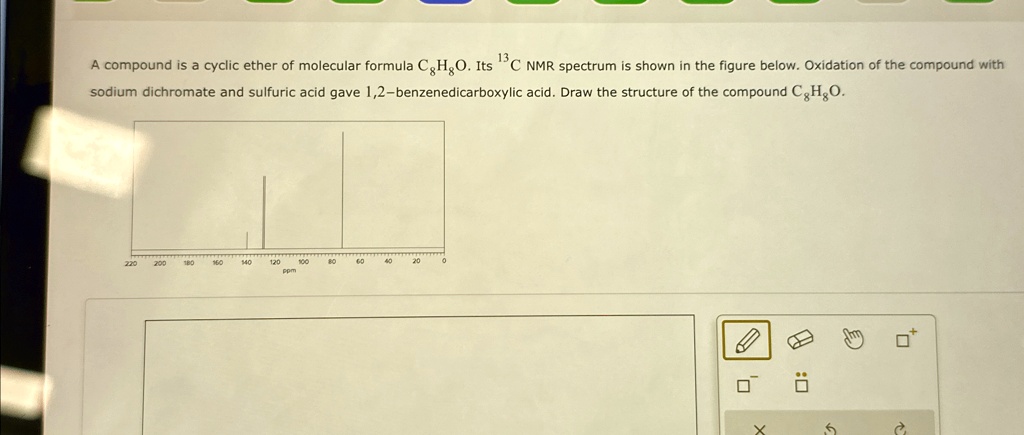 a compound is a cyclic ether of molecular formula c8h8o its 13c nmr ...