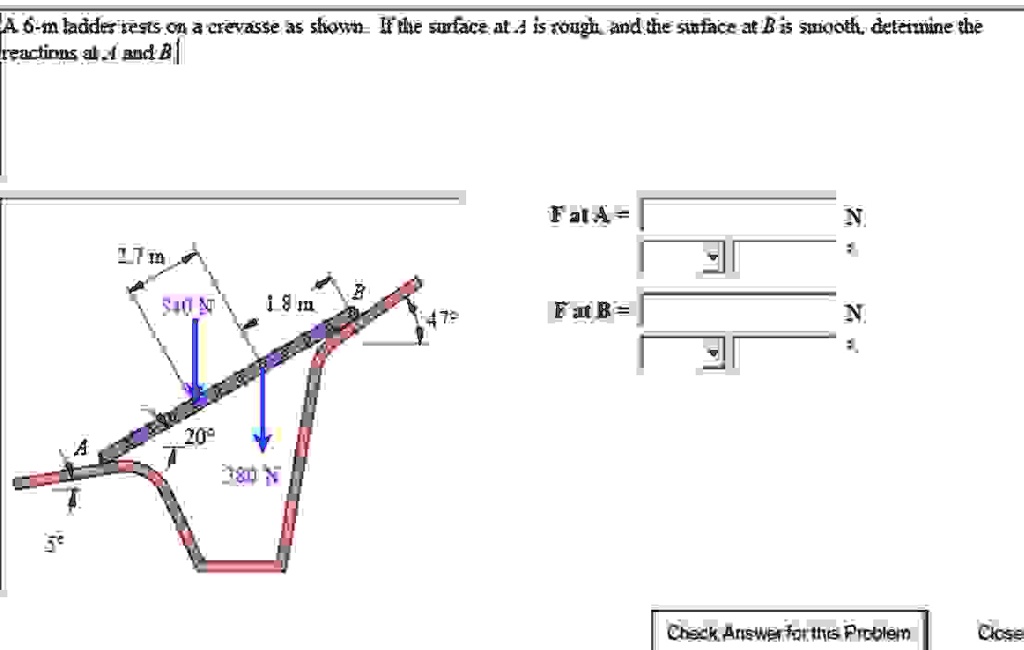 a 6 m ladder rests on a crevasse as shown if the surface at a is rough ...