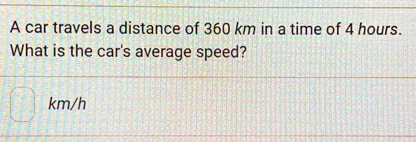 SOLVED: A car travels a distance of 360 km in a time of 4 hours. What is the car's average speed?