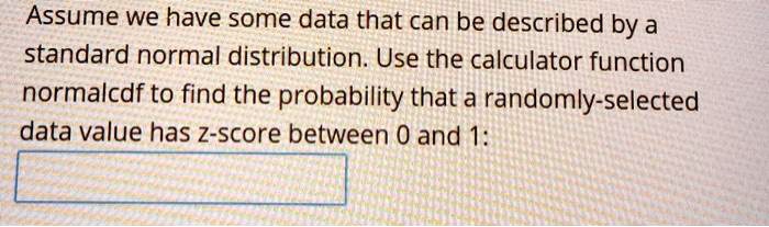 assume we have some data that can be described by a standard normal ...