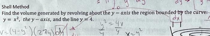SOLVED: Text: Shell Method Find the volume generated by revolving about the y-axis the region ...