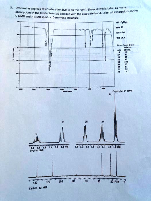 SOLVED: Determine degrees of unsaturation (MF miny the right) Show Jll work. Label absorptrons ...