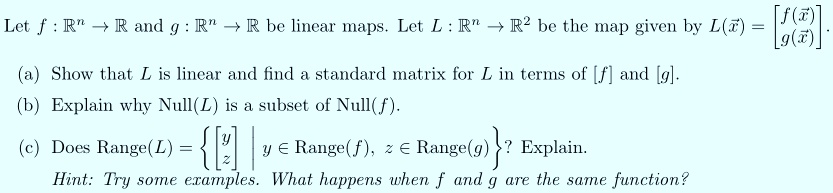 SOLVED: Let f R" _ R and $ Rn 7R be linear maps. Let L R" R2 be the map ...