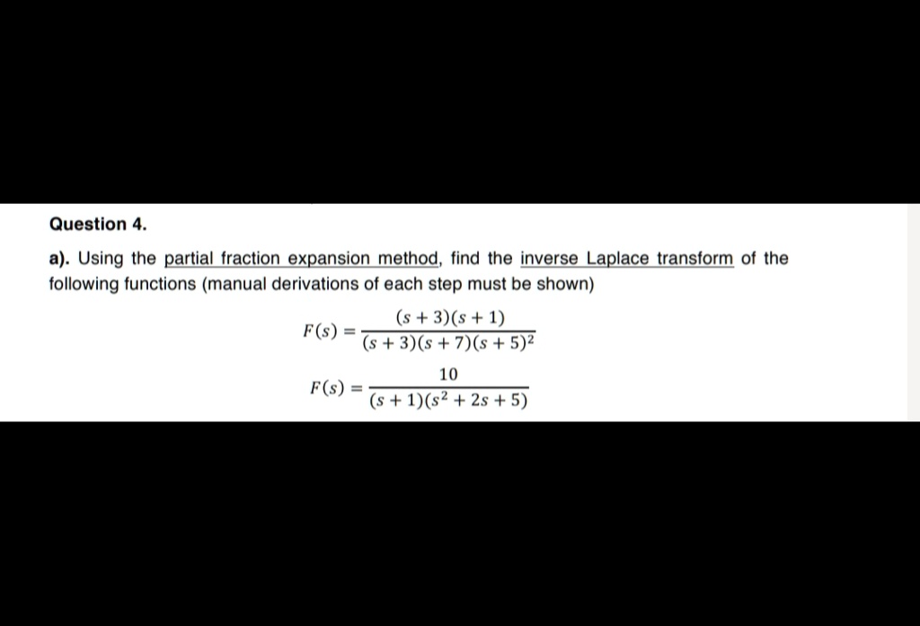 Question 4. a). Using the partial fraction expansion method, find the ...