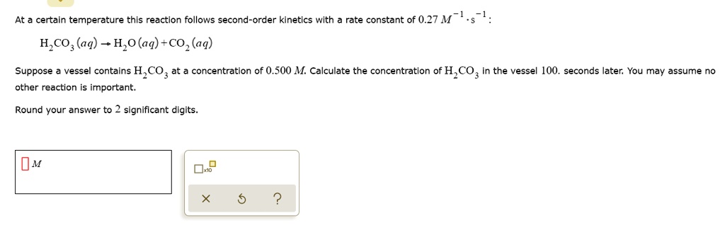 SOLVED: At a certain temperature, this reaction follows second-order ...