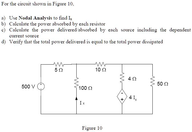 for the circuit shown in figure l0 a use nodal analysis to find ix b calculate the power ...