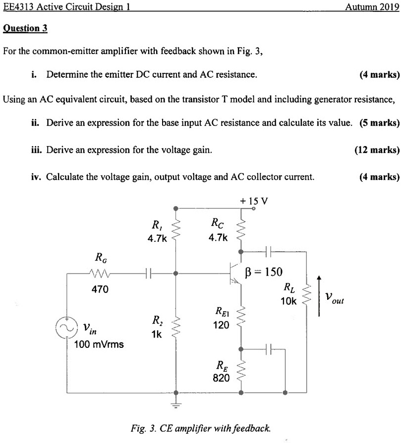 ee4313 active circuit design 1 question 3 for the common emitter amplifier with feedback shown ...