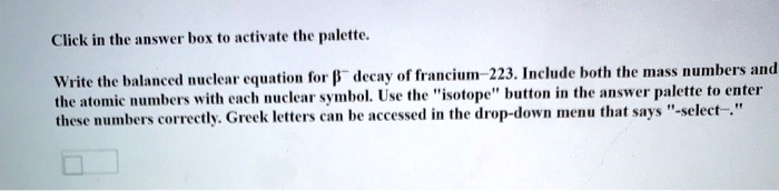 SOLVED: Click in the answer box to activate the palette. Write the ...