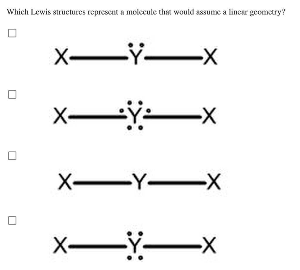 [GET ANSWER] Which Lewis structures represent a molecule that would assume a linear geometry?