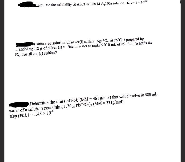 Calculate the solubility of AgCl in 0.20 M AgNO3 solution. Ksp = 1 × 10 ...