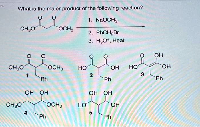36. What is the major product of the following reaction? CH3OC(O)C(O ...