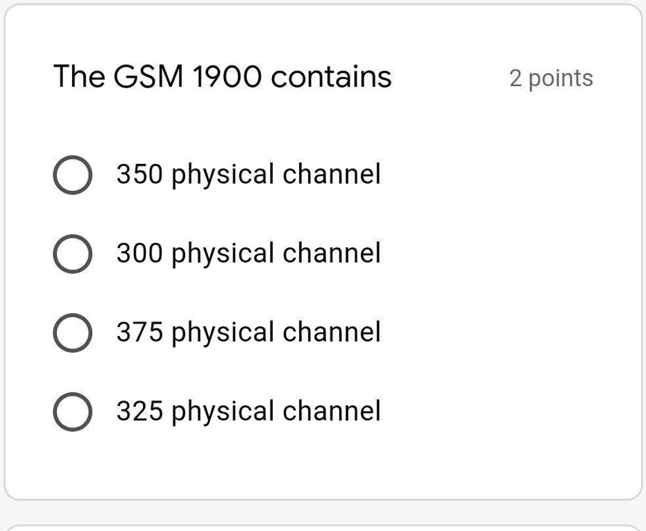 SOLVED: The GSM 1900 contains 2 points 350 physical channel 300 ...