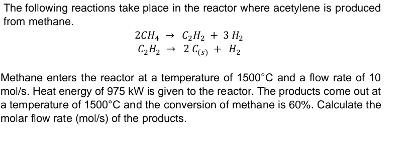 SOLVED: The following reactions take place in the reactor where ...