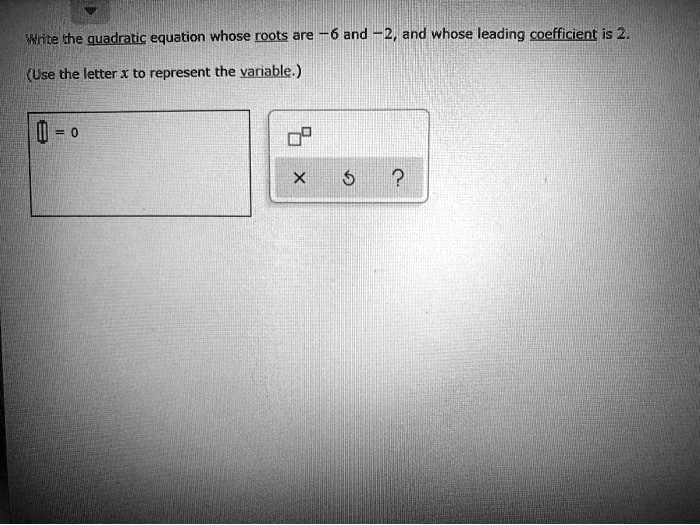SOLVED: Write the quadratic equation whose roots are Î± and Î² and whose leading coefficient is ...