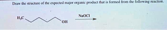 SOLVED: Draw the structure Of the expected major organic product that ...