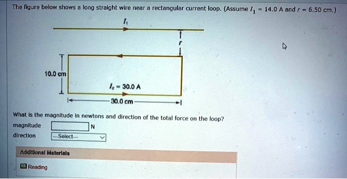 SOLVED: The figure below shows a long straight wire near a rectangular current loop: (Assume I ...